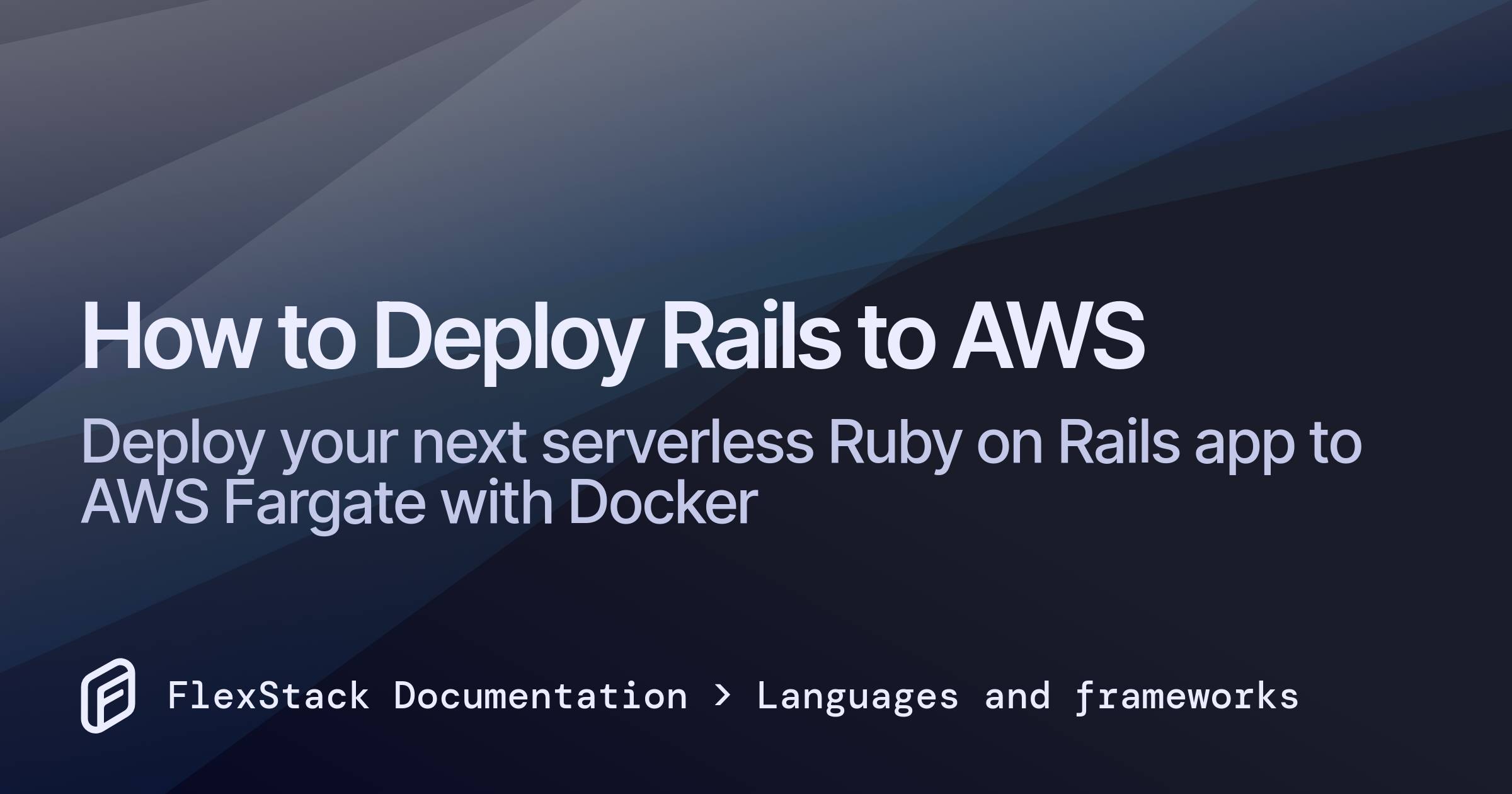 How To Deploy Rails To Aws Flexstack Documentation