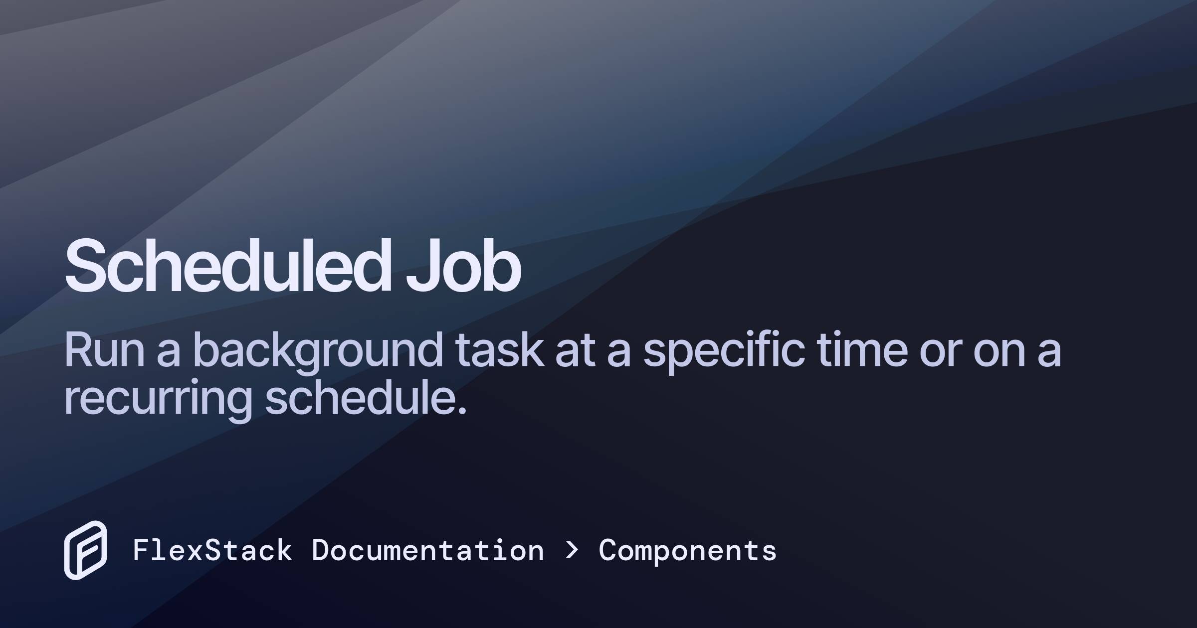 Scheduled Job – FlexStack Documentation