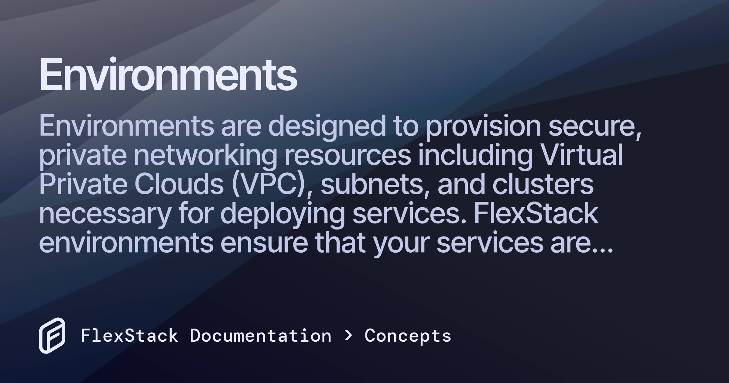 Environments – FlexStack Documentation