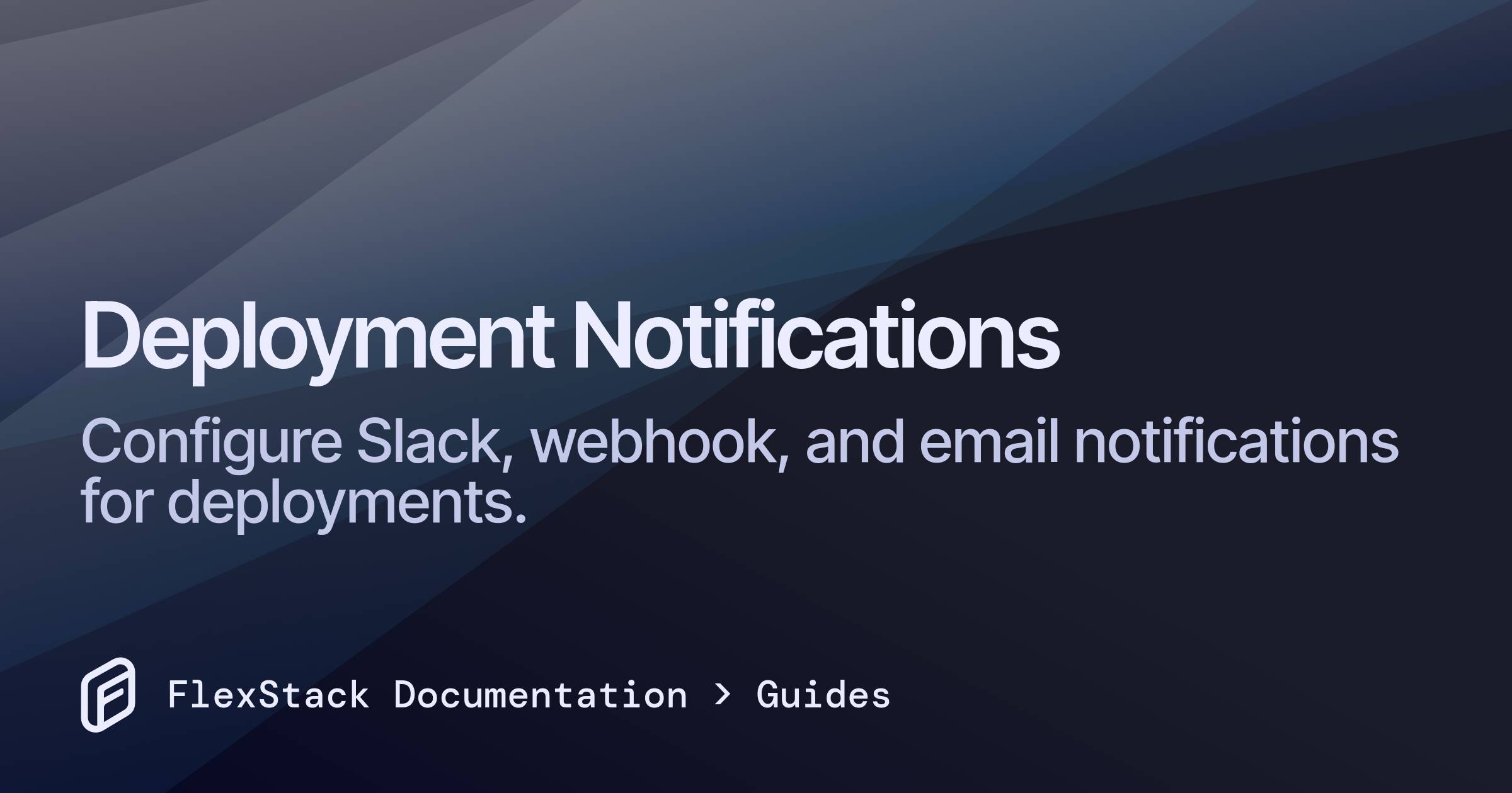 Deployment Notifications – FlexStack Documentation